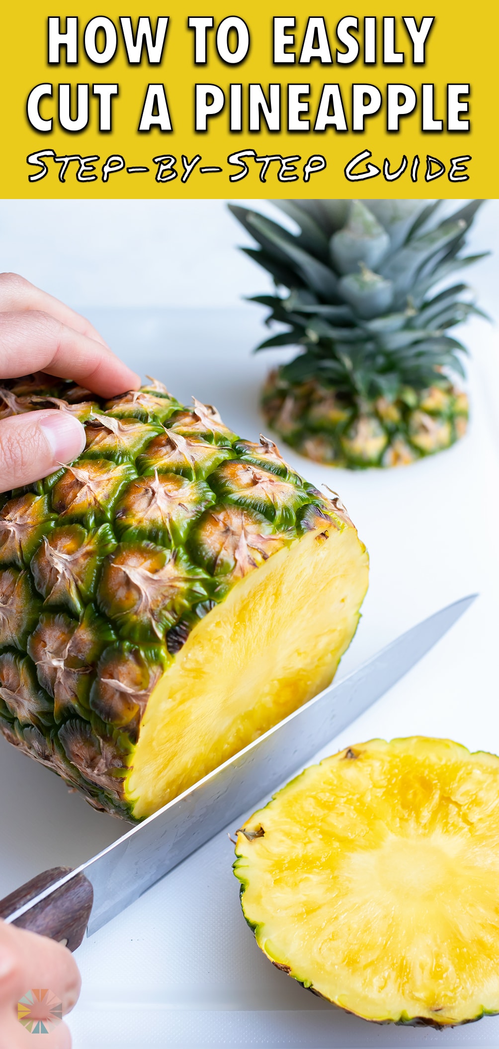 How To Cut Pineapple The Easy Way Evolving Table How To Cut Pineapple The Easy Way Evolving Table