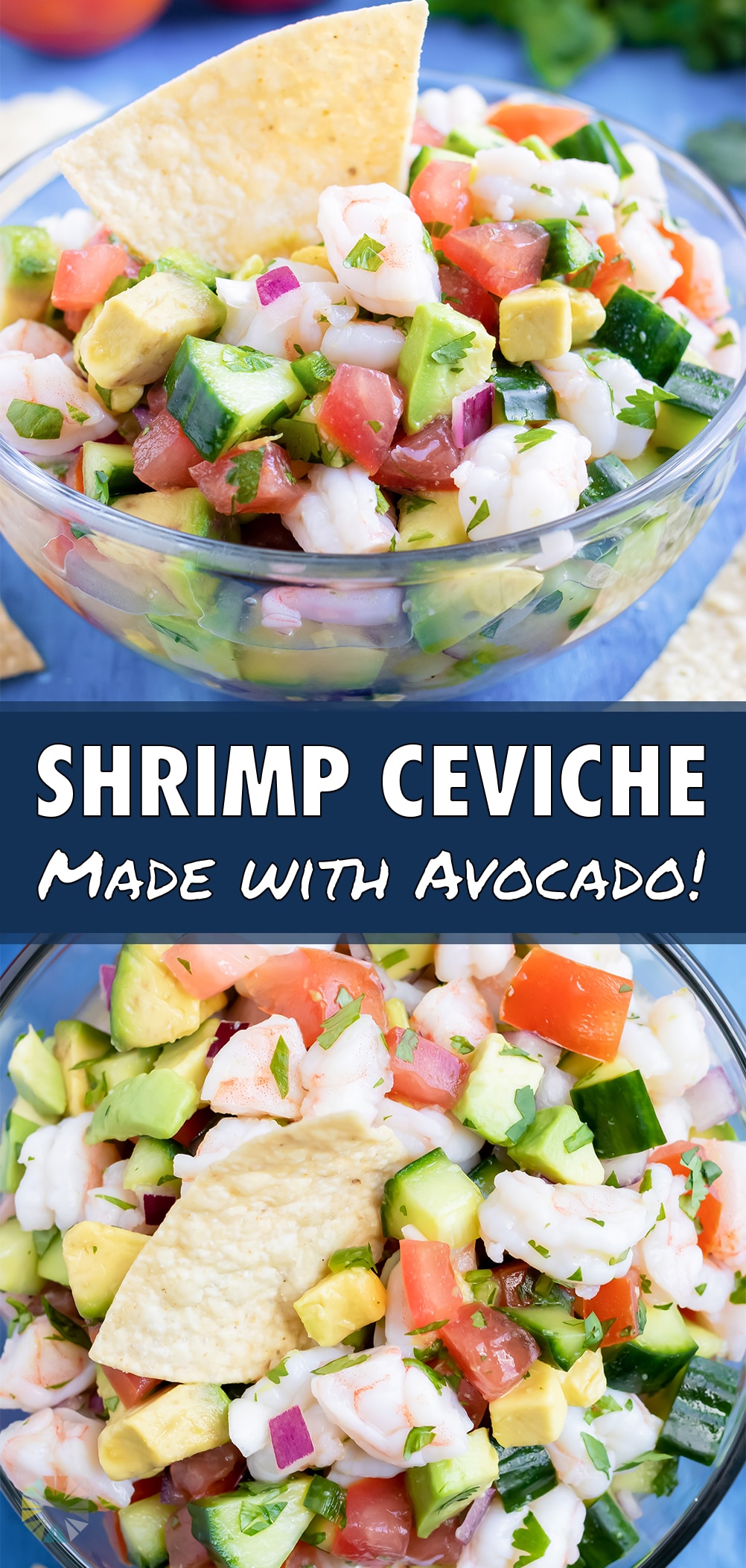 Easy Shrimp Ceviche Recipe with Avocado - Evolving Table